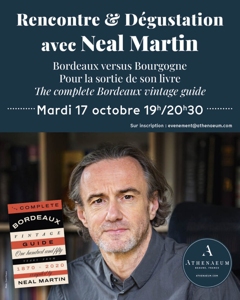 Dégustation avec Neal Martin, mardi 17 octobre 2023, à 19h – Athenaeum